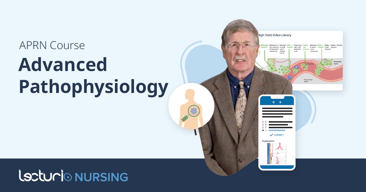 Advanced Pathophysiology for ARPNs | Lecturio